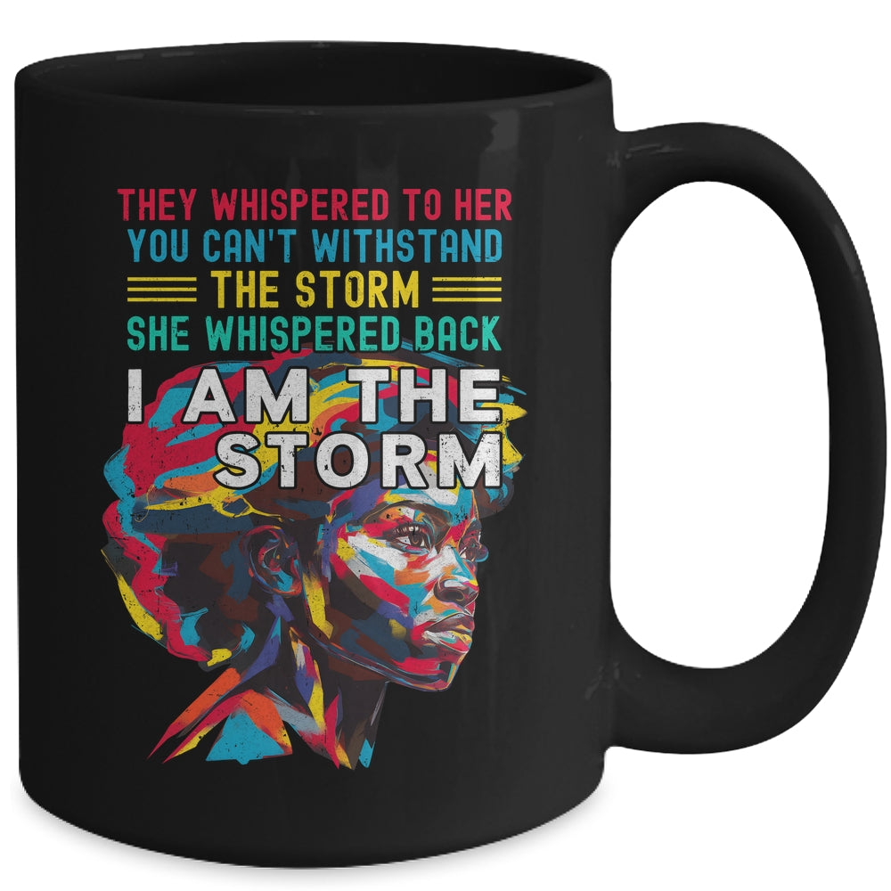 Black History Month African Woman Afro I Am The Storm Ceramic Mug 11oz ...
