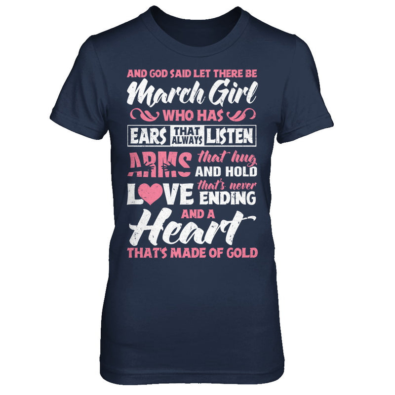 And God Said Let There Be March Girl Ears Arms Love Heart Shirt ...