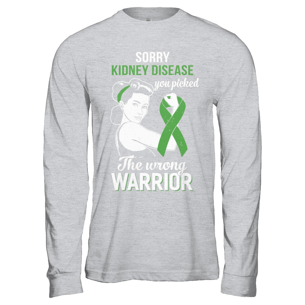 Sorry Kidney Disease You Picked The Wrong Warrior Kidney Disease Shirt ...