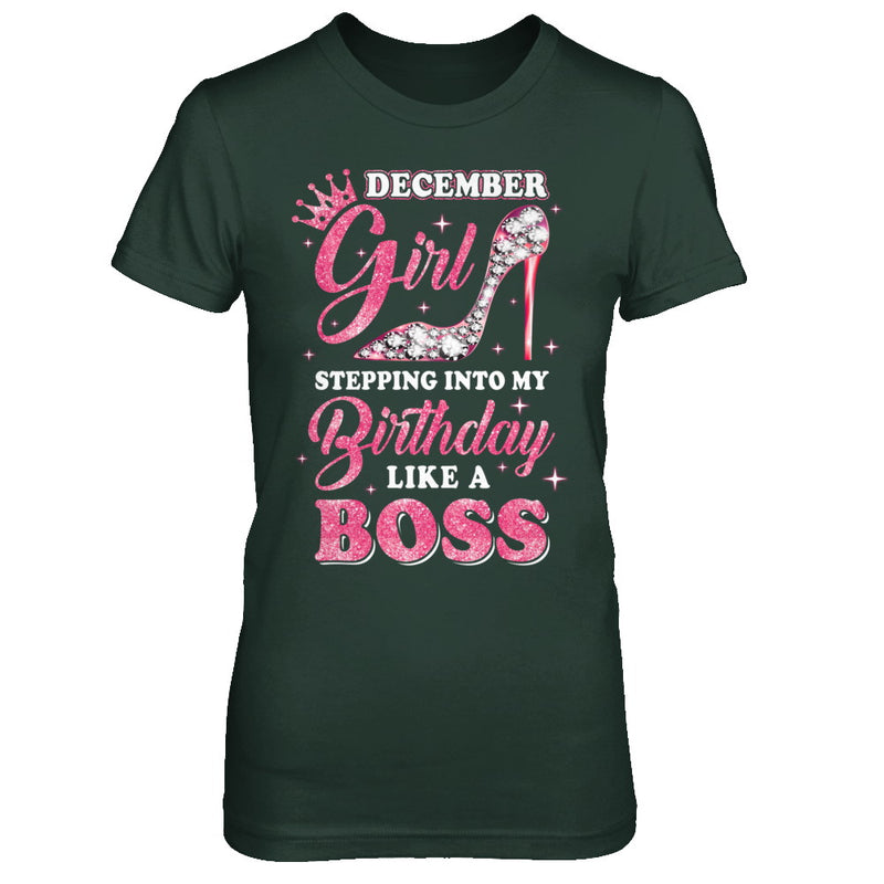 December Girl Stepping into my birthday like a boss Gift Shirt & Hoodie ...