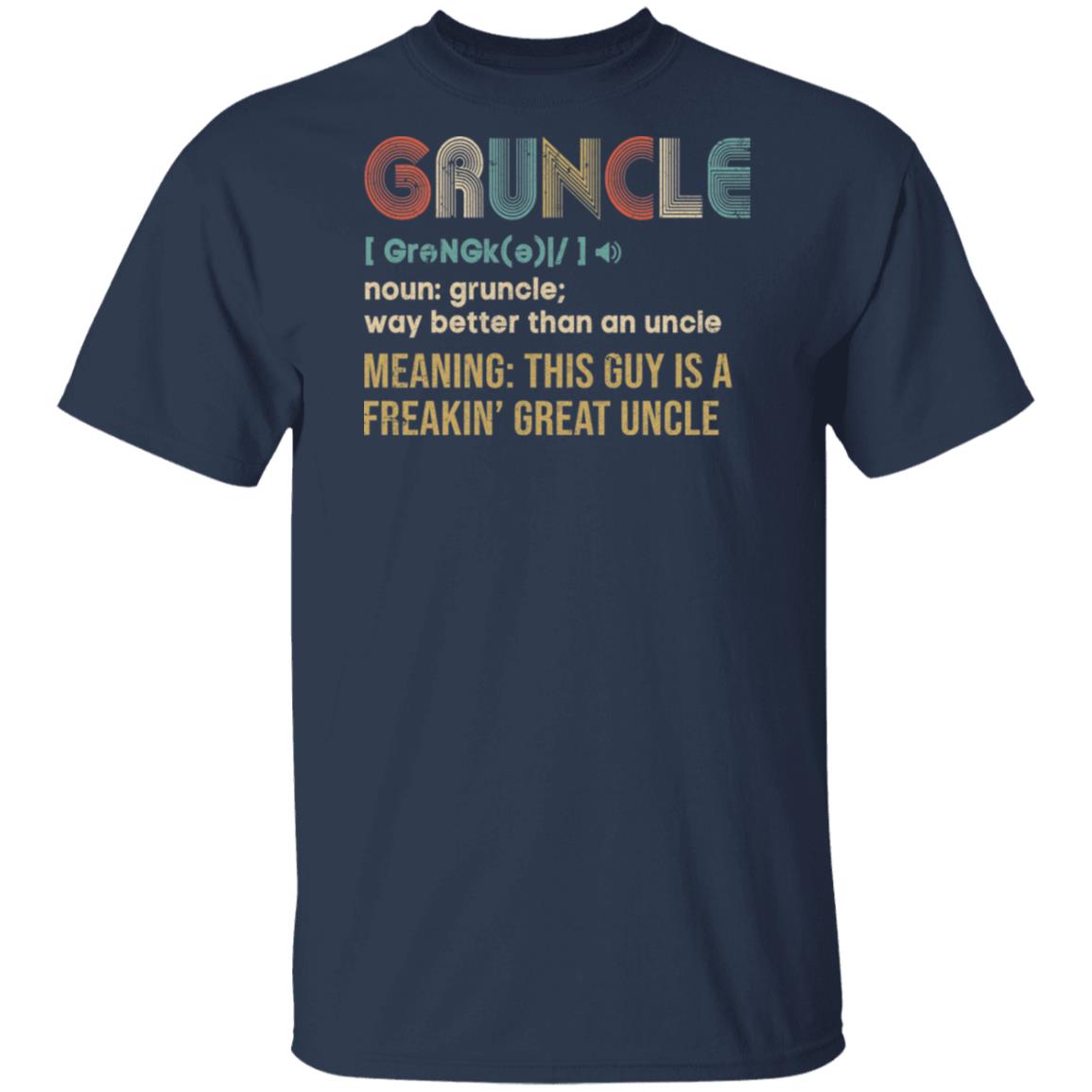 Gruncle For Great Uncles Definition Awesome Vintage Gift Shirt & Hoodie ...