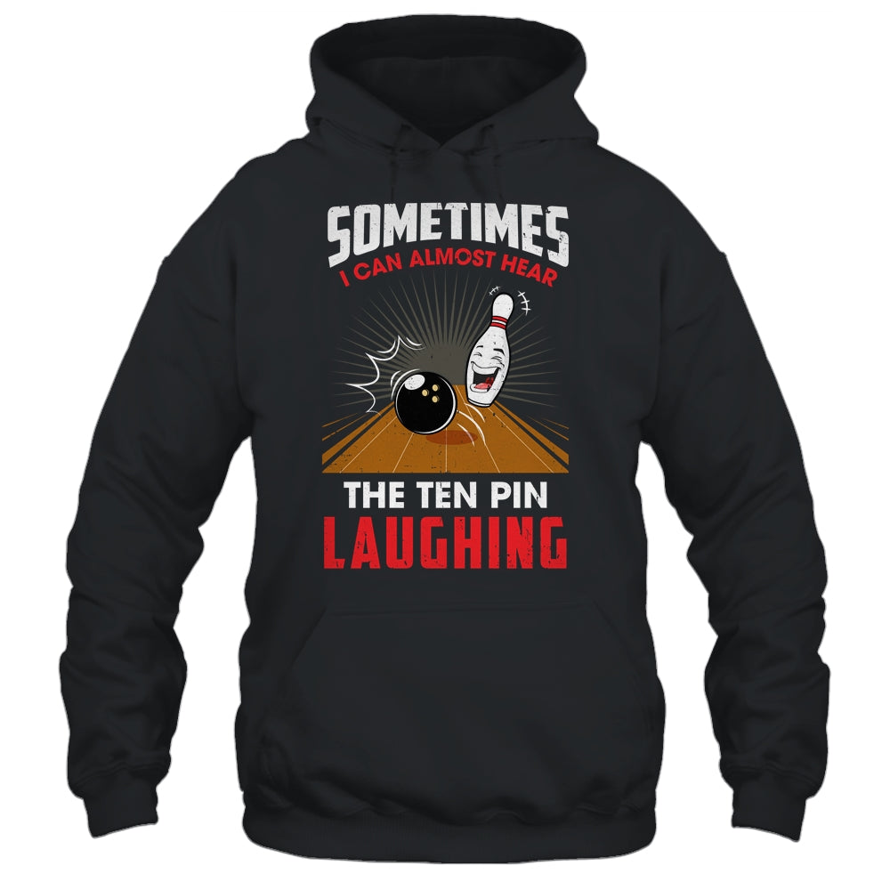 Hear The Ten Pin Laughing Funny Bowler Bowling Shirt & Tank Top ...