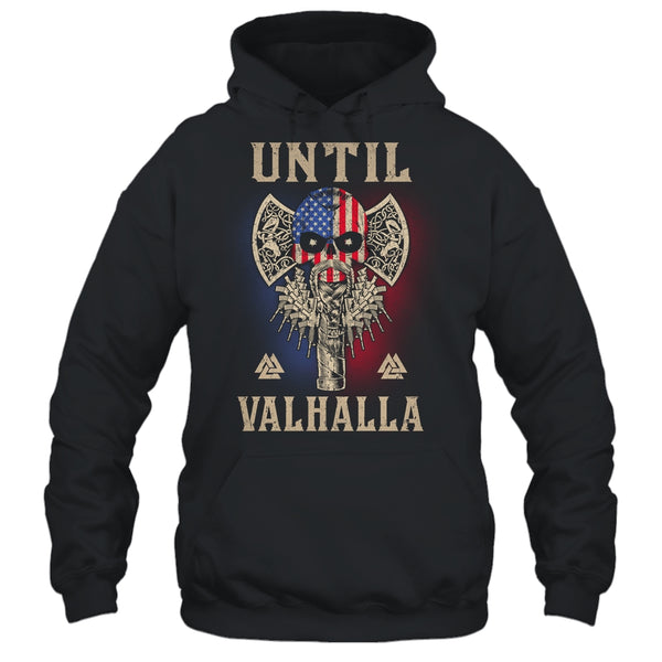Until Valhalla Viking US Flag Skull Vintage Shirt & Hoodie - Teecentury.com