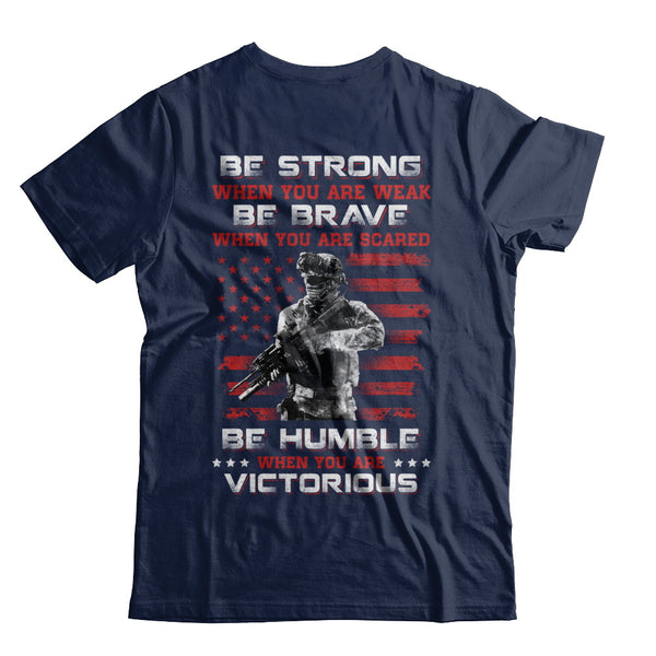 Veteran Army Be Strong When You Are Weak Shirt & Hoodie - Teecentury.com