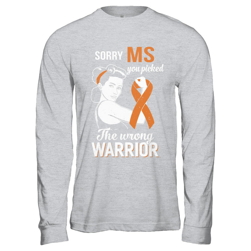Sorry MS You Picked The Wrong Warrior Multiple Sclerosis Shirt & Hoodie ...