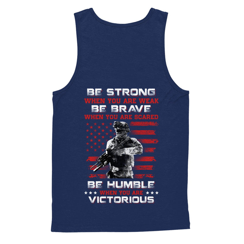 Veteran Army Be Strong When You Are Weak Shirt & Hoodie - Teecentury.com